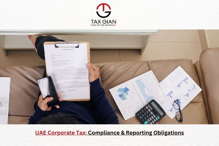 UAE Corporate Tax: Compliance & Reporting Obligations | Tax Gian